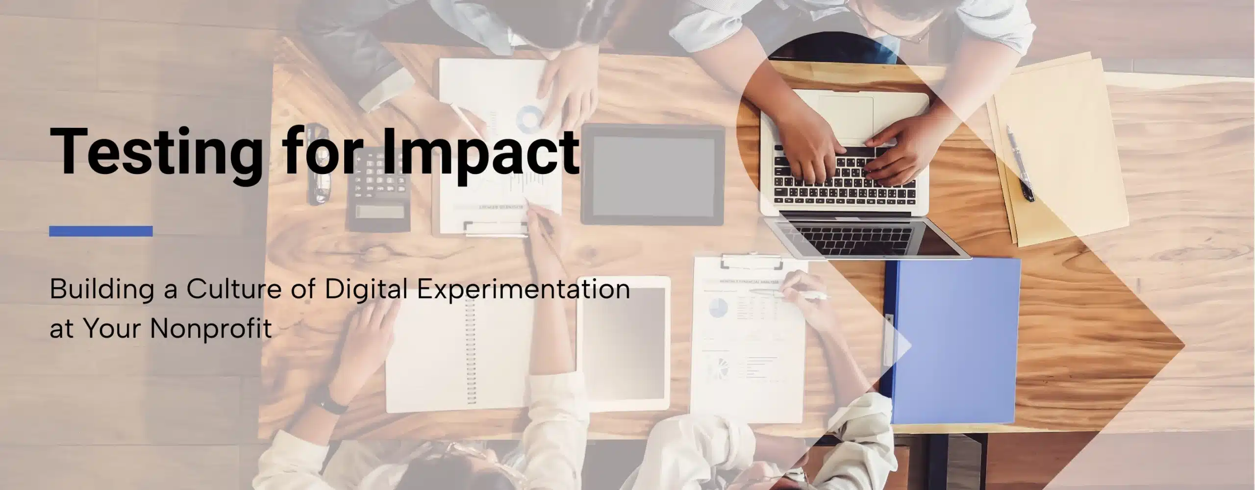 Building a Culture of Digital Experimentation at Your Nonprofit